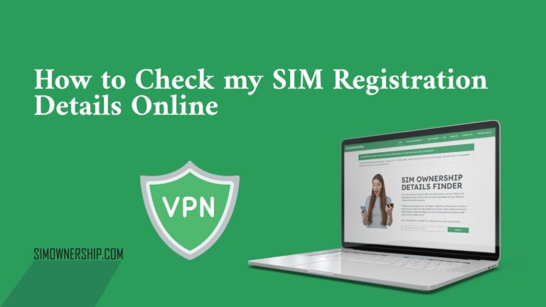 How to Check my SIM Registration Details Online - SIM Ownership Search