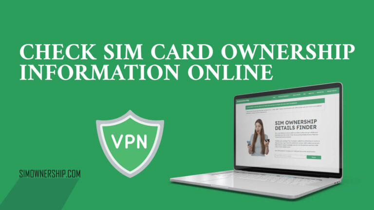 Check SIM Card Ownership Information Online - SIM Ownership Search